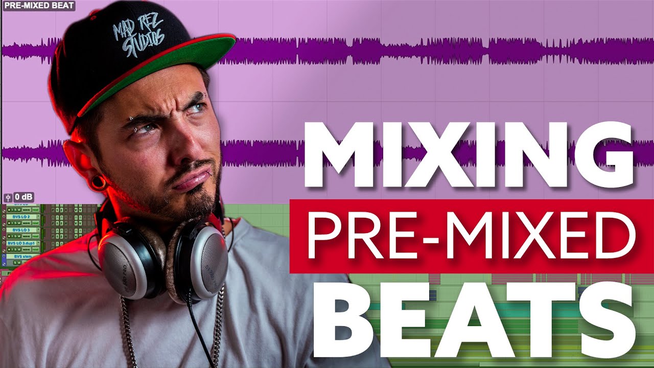 Mixing a Pre Mixed Beat with Vocals – Mad Rez Studios